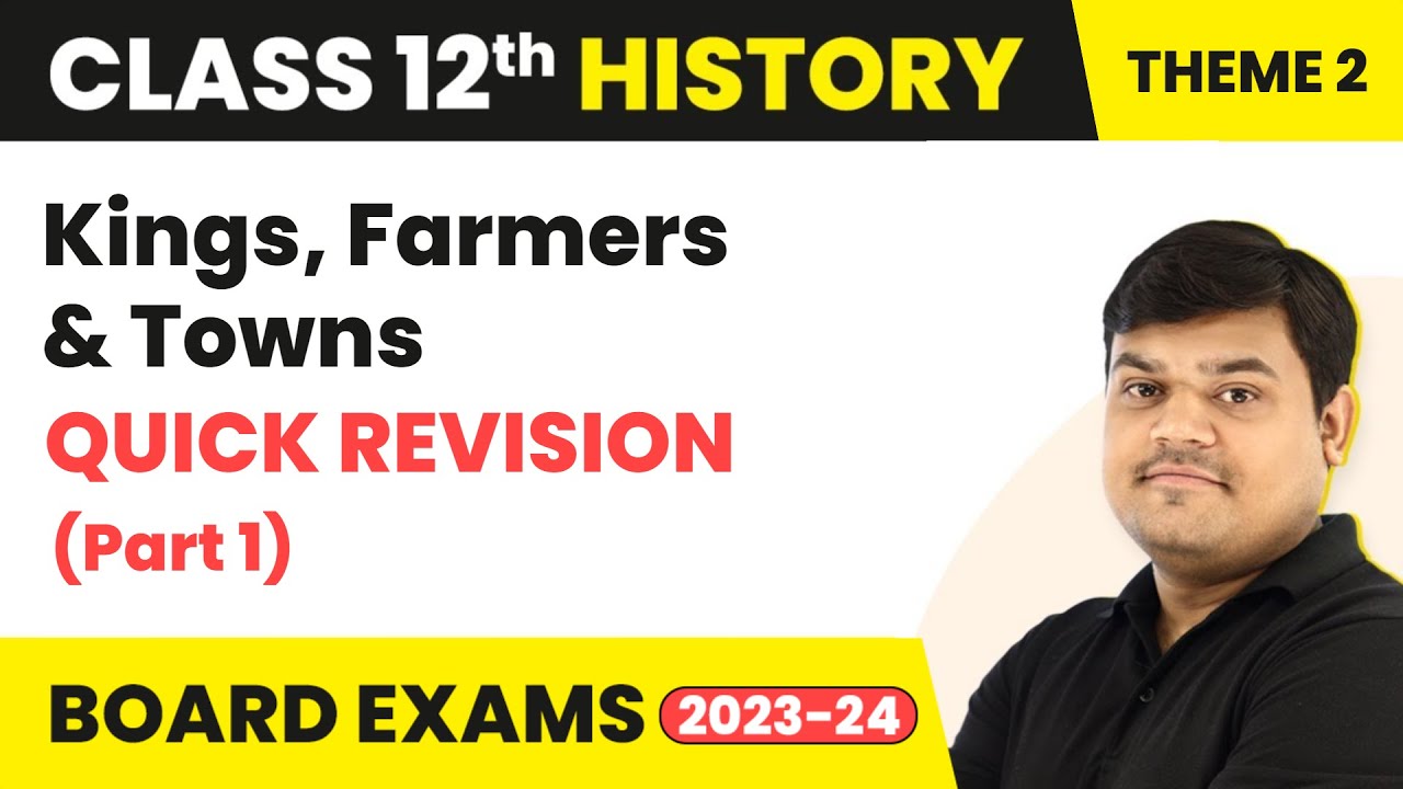 Kings, Farmers And Towns - Quick Revision (Part 1) | Class 12 History ...