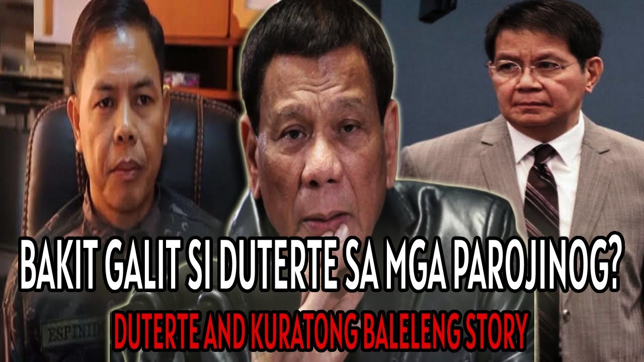 BAKIT GALIT SI DUTERTE SA MGA PAROJINOG AT KURATONG BALELENG? - YouTube