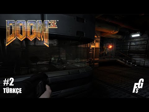 DOOM 3 - TÜRKÇE BÖLÜM 2