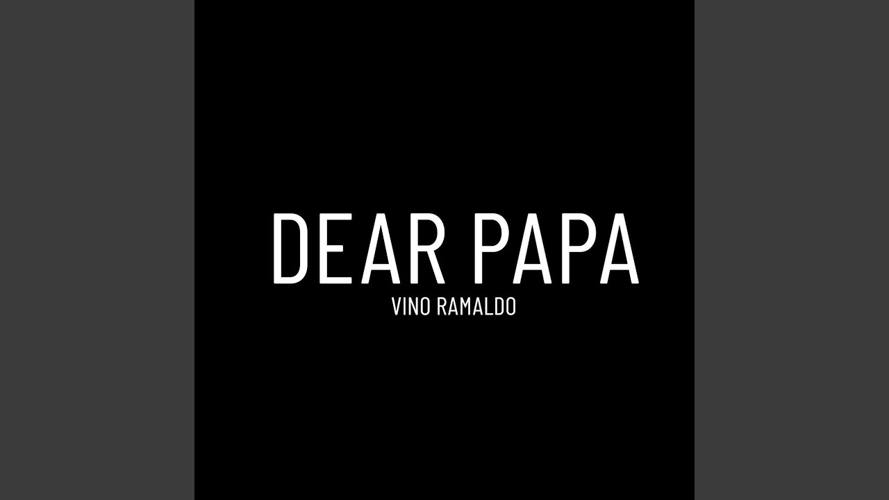Dear Papa - YouTube