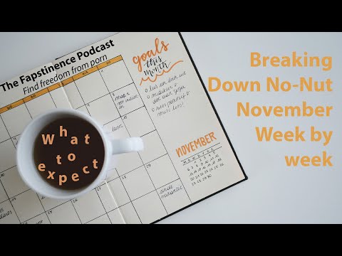 No Nut November: What to expect week by week