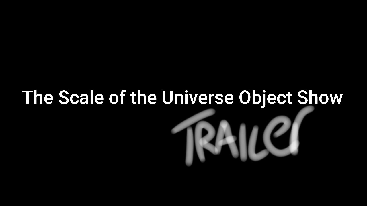 The Scale Of The Universe Object Show Trailer - YouTube