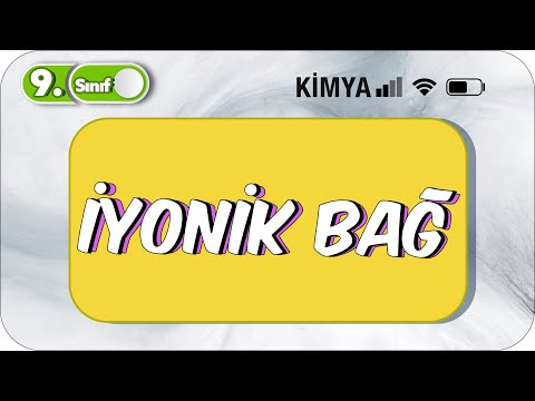 İyonik Bağ | 9. Sınıf Kimya #2023