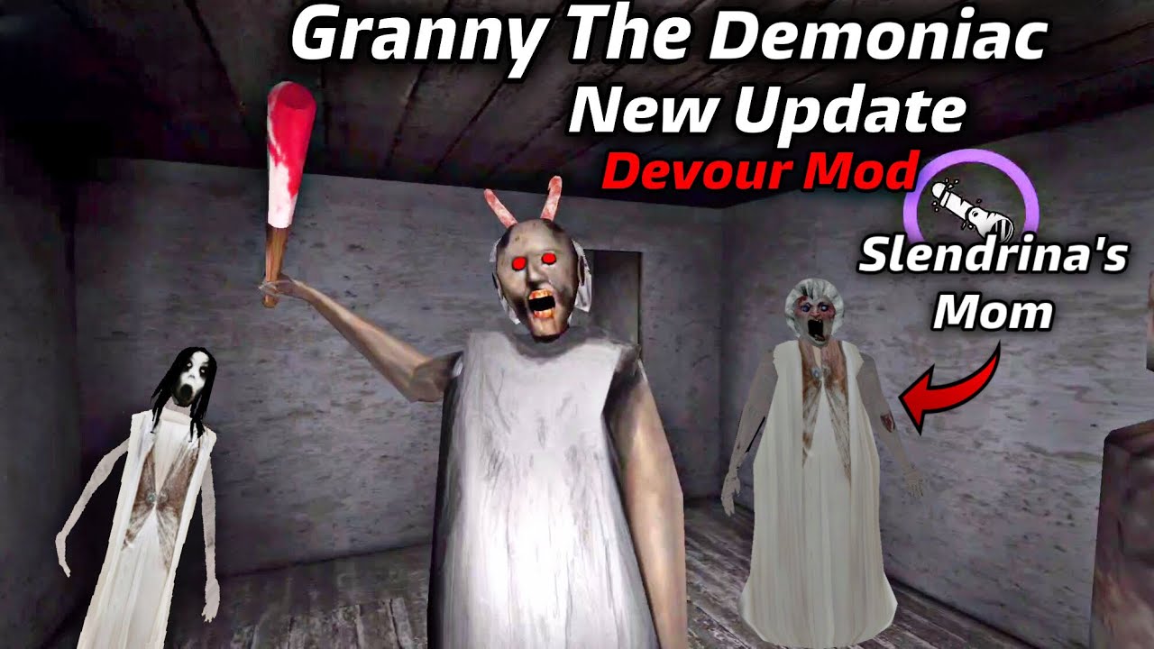 Granny The Demoniac New Update ( Devour Mod) - YouTube