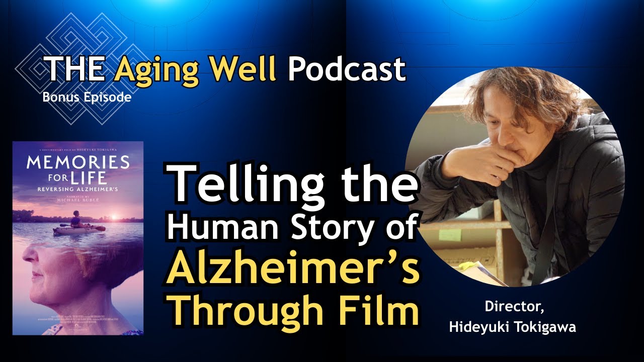 Balancing Science & Emotion in Dementia Documentary | The Aging Well ...