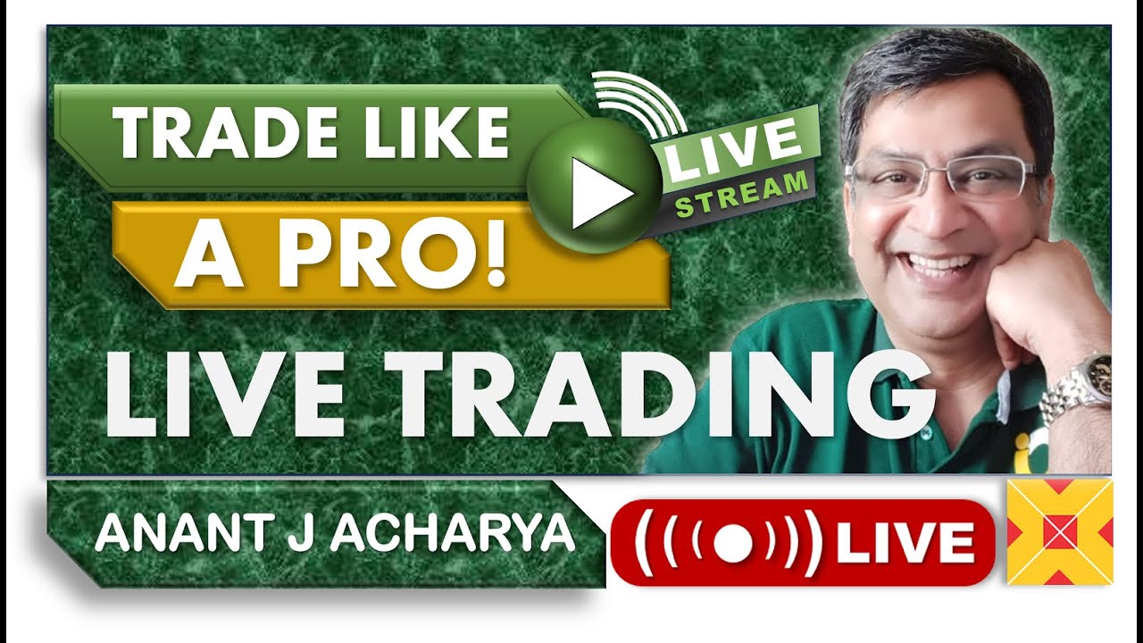 LIVE Trading - Nifty, Bank Nifty! - Anant Acharya - YouTube