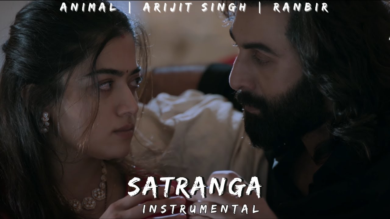 SATRANGA | INSTRUMENTAL | ANIMAL | ARIJIT SINGH | RANBIR KAPOOR Chords ...