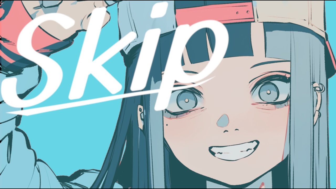 『Skip』Music video - Post Rock/JPOP/Kawaii Future Bass/Chill - YouTube