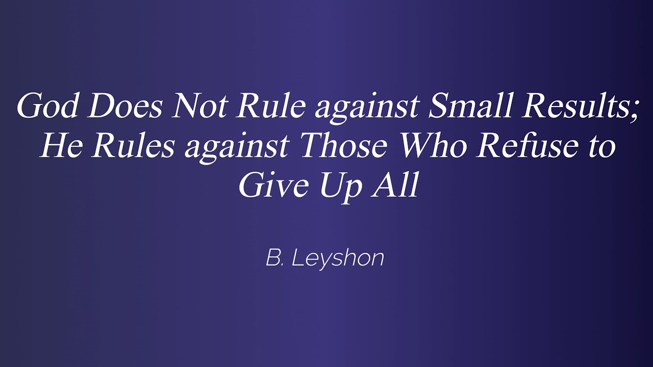God Does Not Rule against Small Results; He Rules against Those Who ...