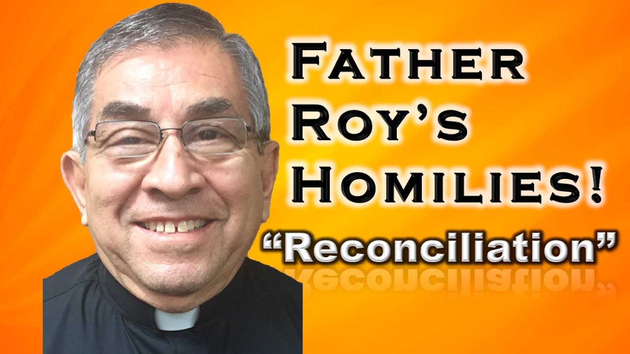 Father Roy’s Homily - The Fourth Sunday of Lent (Year C) - YouTube