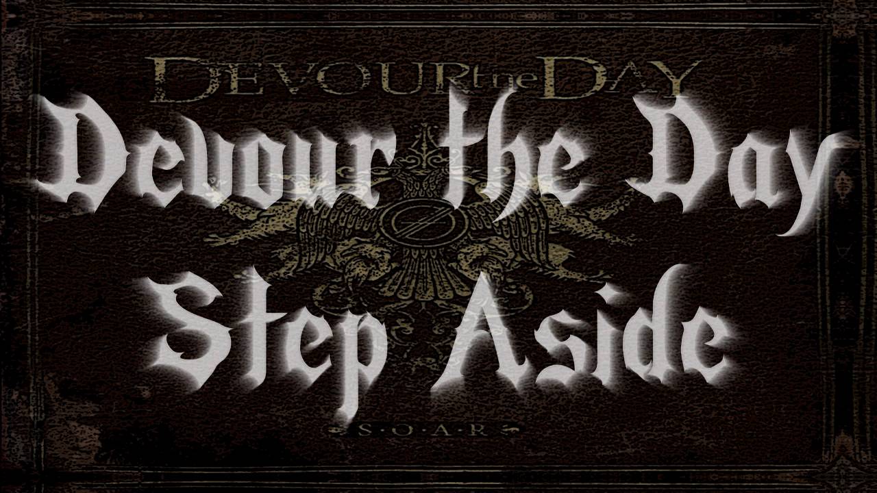 Devour The Day - Step Aside (Lyrics in description) - YouTube