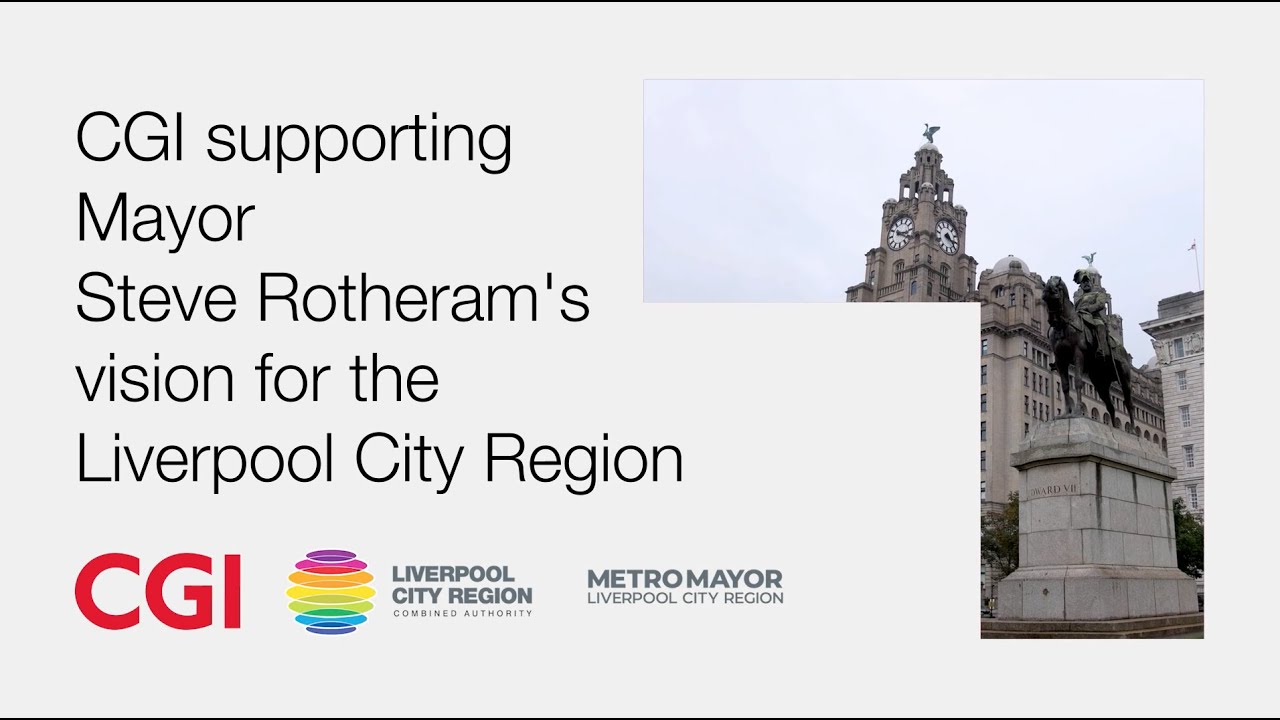 CGI supports Mayor Steve Rotheram's vision for the Liverpool City ...