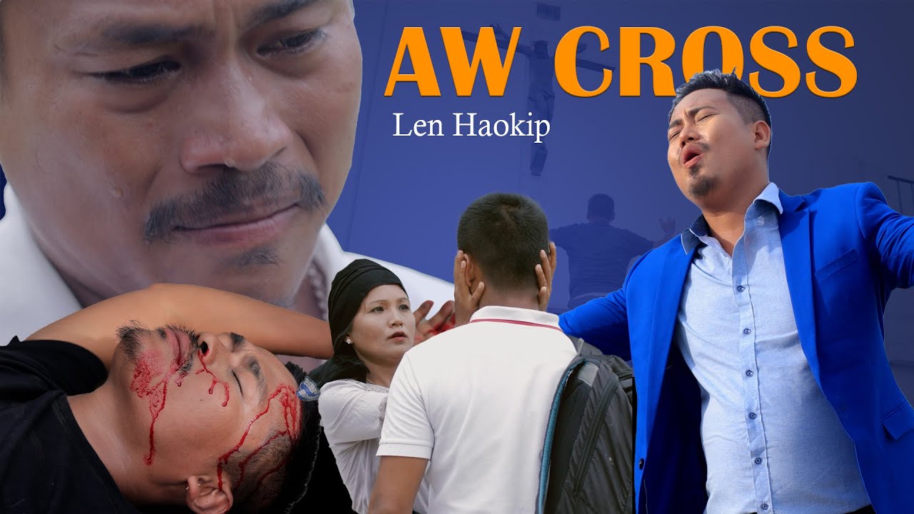 Aw Cross || O Cross || Len Haokip || RB MEDIA || Thadou Kuki Gospel Song - YouTube