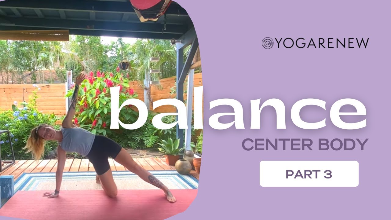 Center Body - Balance | 15 Min Balancing Flow - YouTube