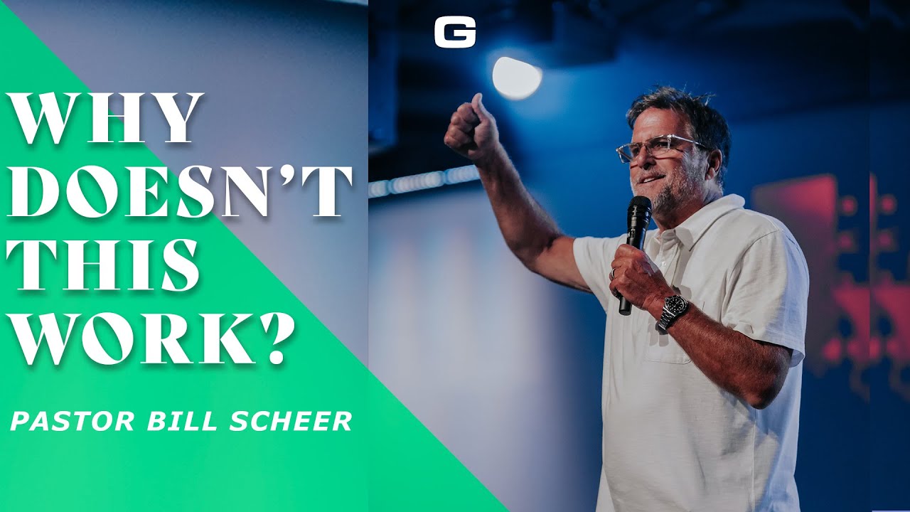 Why Doesn't This Work? | Pastor Bill Scheer | Guts Church - YouTube