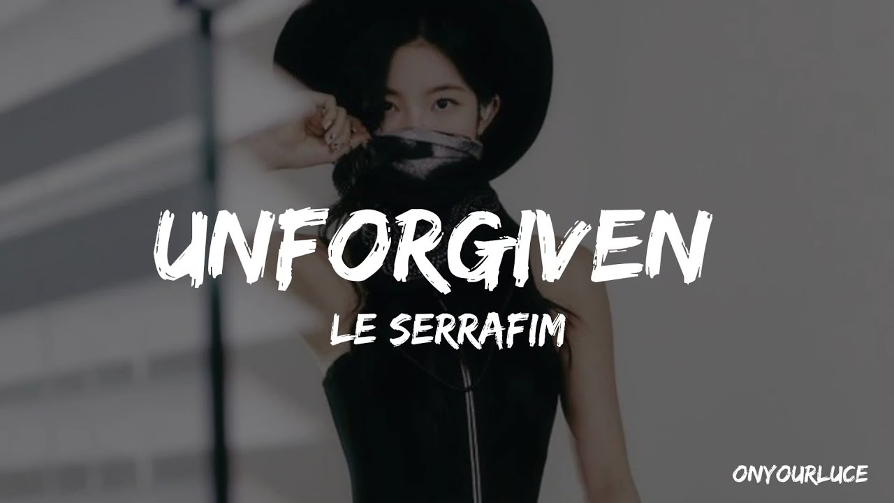 LE SSERAFIM 'Unforgiven' Easy Lyrics - YouTube