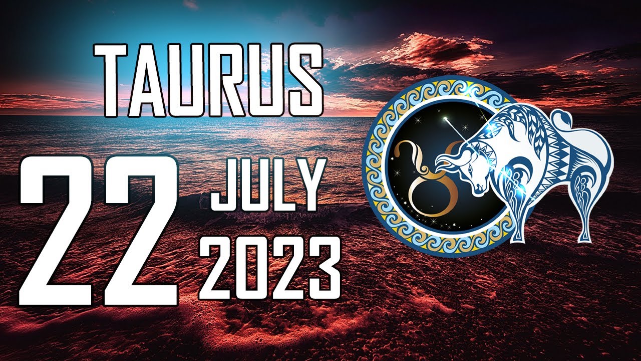 😍 𝐓𝐨𝐝𝐚𝐲 𝐘𝐨𝐮 𝐖𝐢𝐥𝐥 𝐁𝐞 𝐇𝐚𝐩𝐩𝐲 🎉 Daily Horoscope Taurus ♉ - July 22, 2023 💖 ...