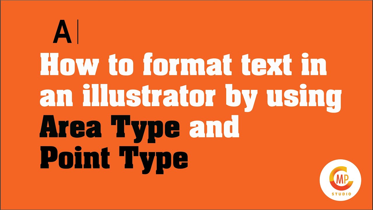 How to format text in an illustrator by using Area Type and Point Type ...