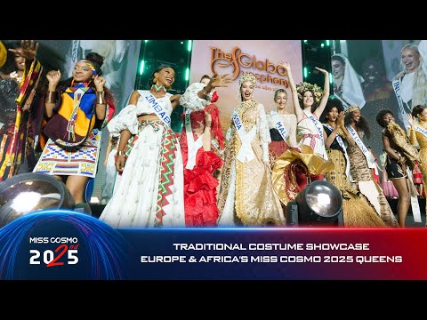 Europe & Africa's Miss Cosmo 2025 Queens - Traditional Costume Showcase | World T.E.A Fest 2025