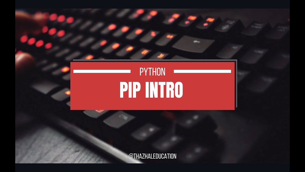 PIP - Package Installer for Python (தமிழில்) - YouTube