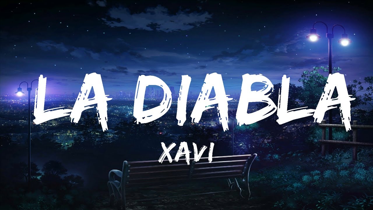 Xavi - La Diabla (Letra/Lyrics) | 30 Mins Vibes Music - YouTube