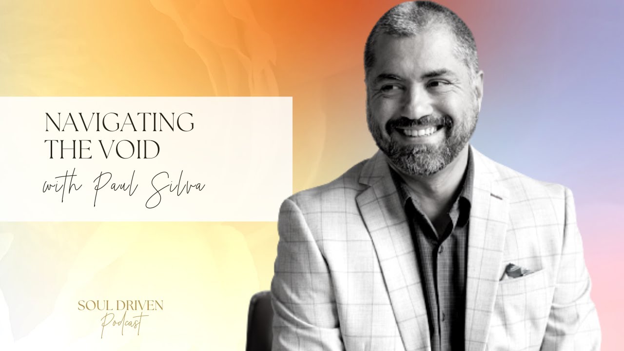 167. Navigating The Void with Paul Silva ⚫️ - YouTube
