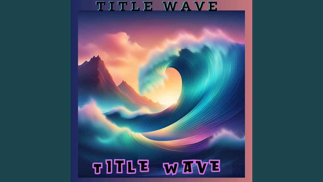 Title Wave - YouTube