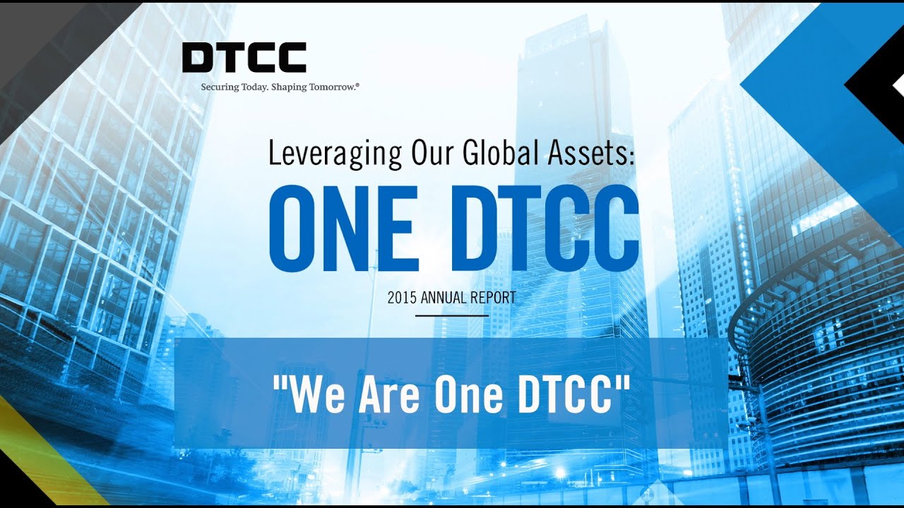 2015 DTCC Annual Report: We Are One DTCC - YouTube