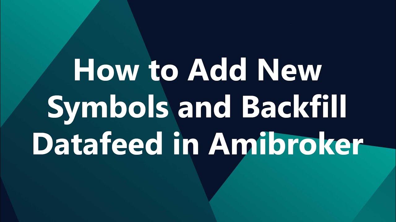 Learn How to Add New Symbols and Backfill Data in Amibroker - Amifeeder.com - YouTube