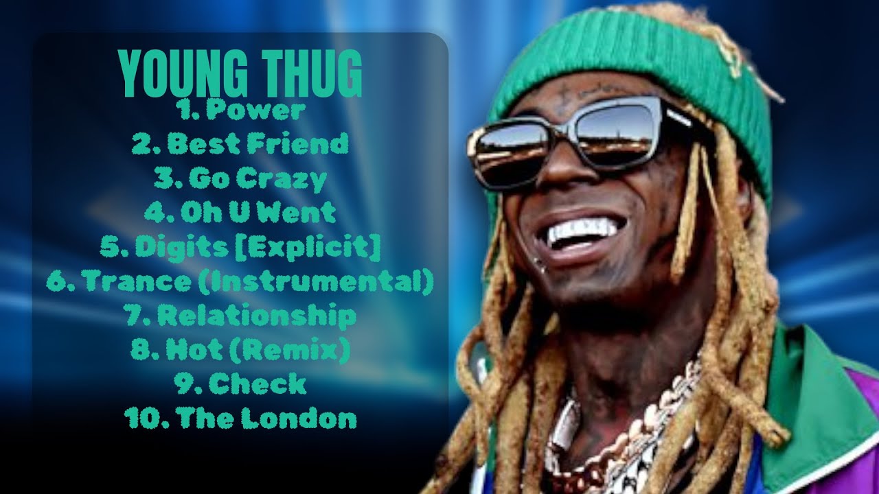 Young Thug-Essential hits roundup roundup for 2024-Prime Hits ...