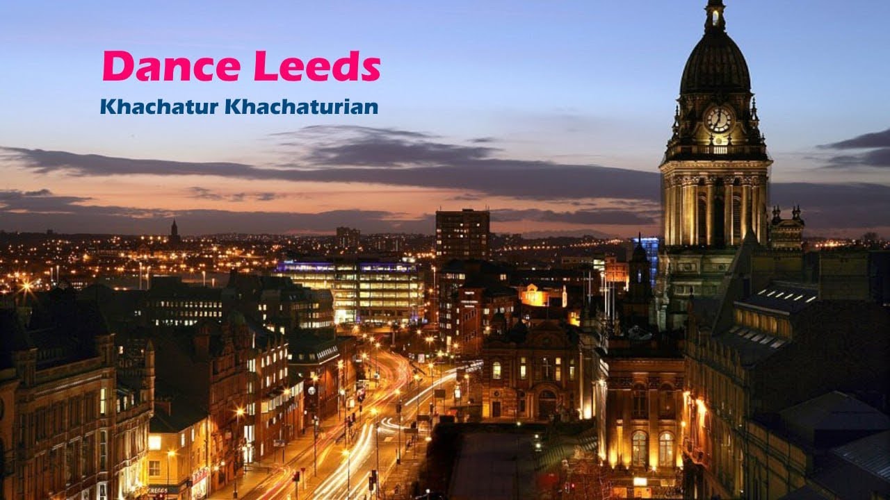 Khachatur Khachaturian - Dance Leeds / 2025 - YouTube