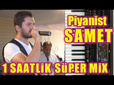 Piyanist SAMET - 1 SAATLİK MİX - OYUN HAVASI - ORKESTRA REZERVASYON +905557199811