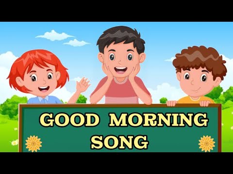 The Good Morning Song - 26 | For Preschool | Nursery Rhymes & Kids ...