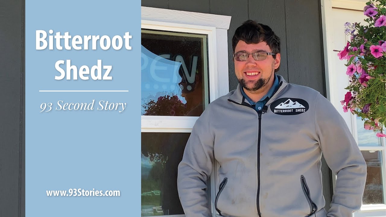 Bitterroot Shedz | 93 Second Story - YouTube