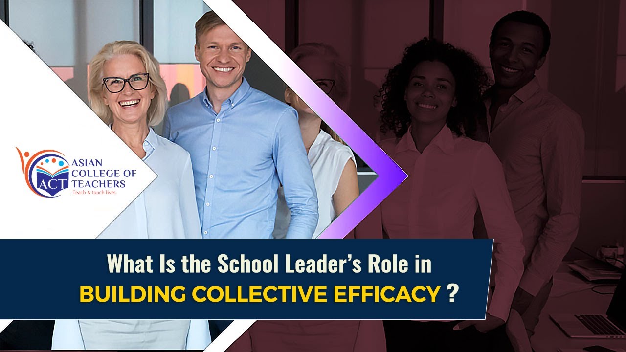 What Is the School Leader’s Role in Building Collective Efficacy - YouTube