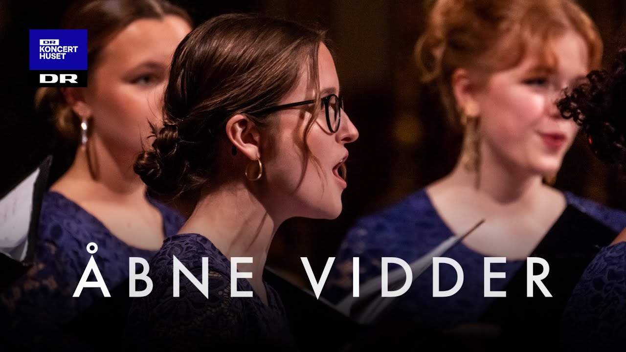 Åbne vidder // DR Pigekoret (LIVE) - YouTube