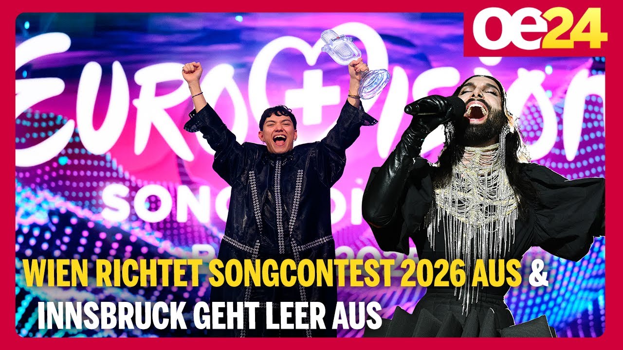 Wien richtet Eurovision Songcontest 2026 aus & Innsbruck geht leer aus ...
