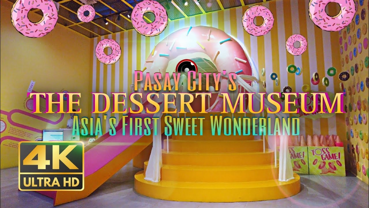 🍩 The Dessert Museum: Asia's First Sweet Wonderland | Full Walking Tour ...