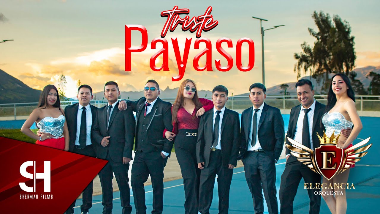 Triste Payaso - Elegancia Orquesta (Video Oficial) - YouTube