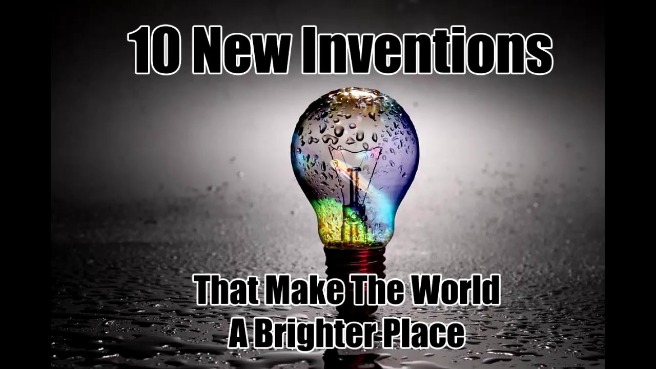 10 New Inventions That Make The World A Brighter Place 2018 - YouTube