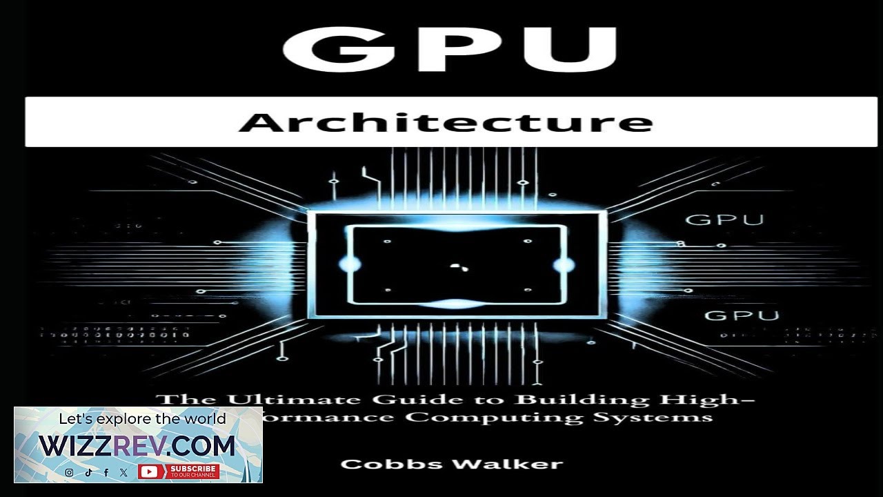 GPU Architecture: The Ultimate Guide to Building High-Performance ...