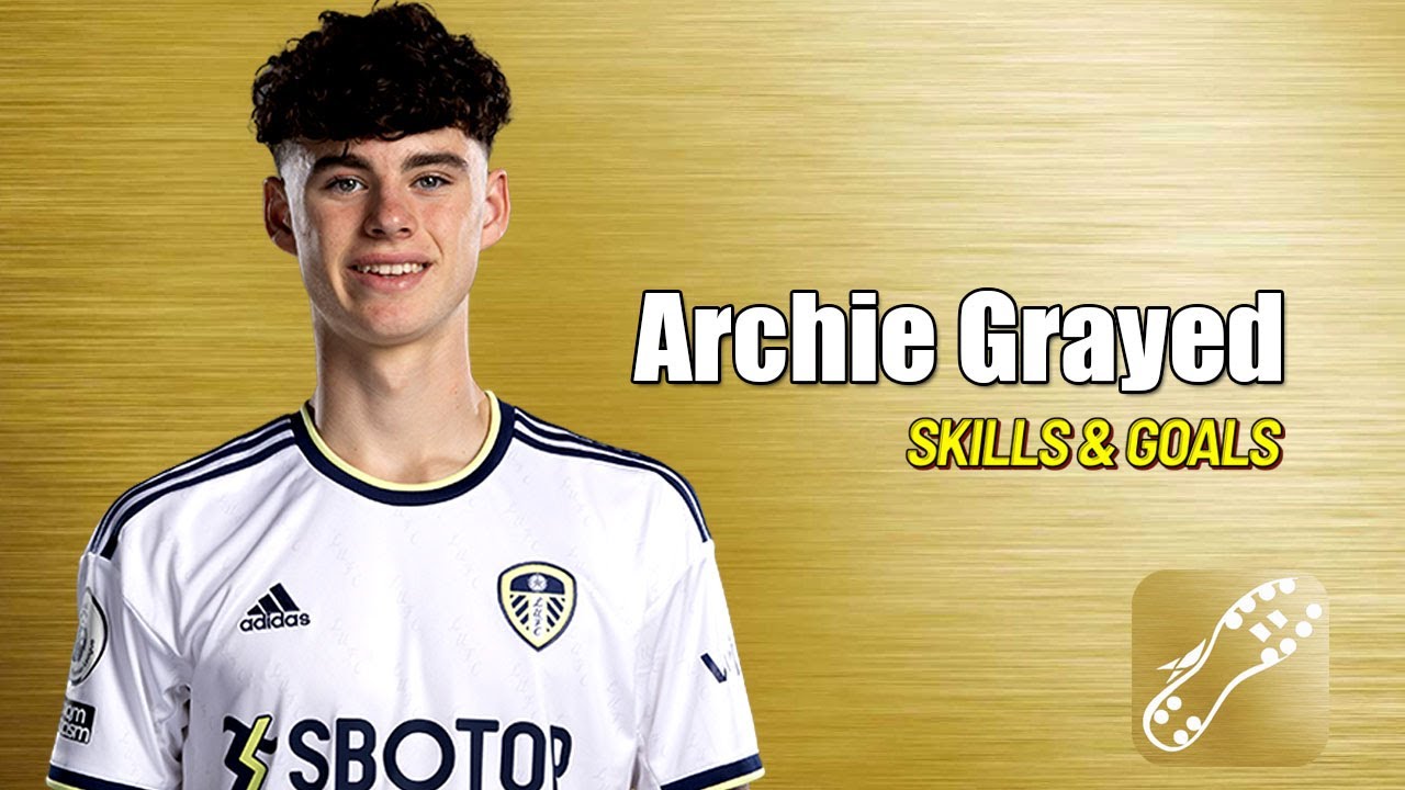 Archie Gray - 2023 - 17 Year Old Leeds United Talent 🏴󠁧󠁢󠁥󠁮󠁧󠁿 - YouTube