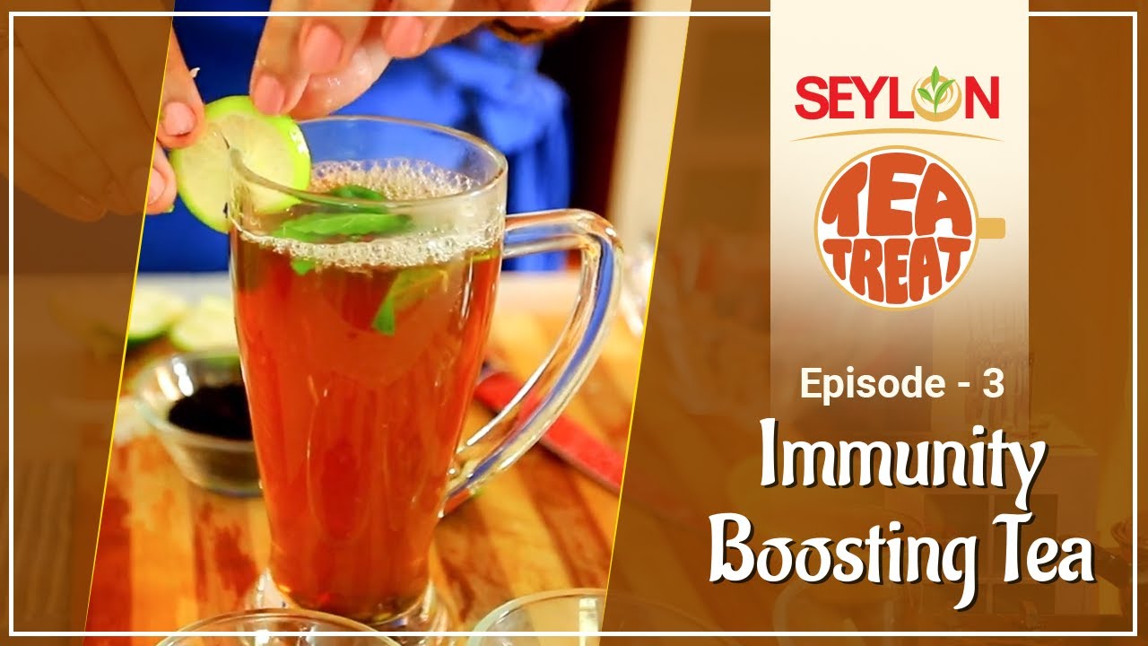 Seylon Family Blend Tea || Tea Treat # Episode - 3 || Immunity Boosting ...