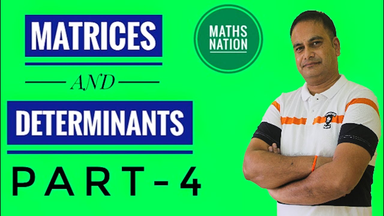 Matrices Determinants L 4 Minor Co factors Determinants JEE