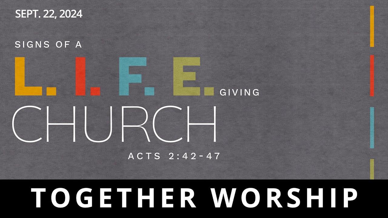 L.I.F.E. Church - Signs of a Life-Giving Church | Acts 2:42-47 | Sept ...