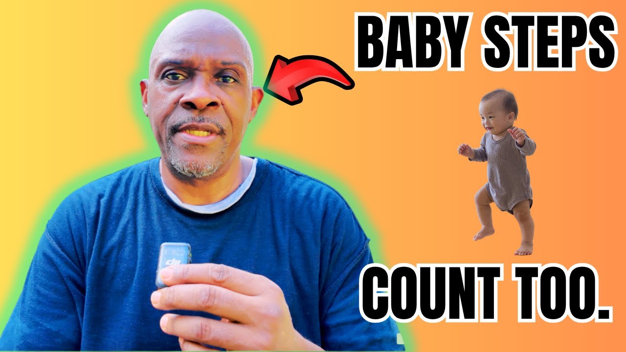 Why Baby Steps Build Real Success. - YouTube