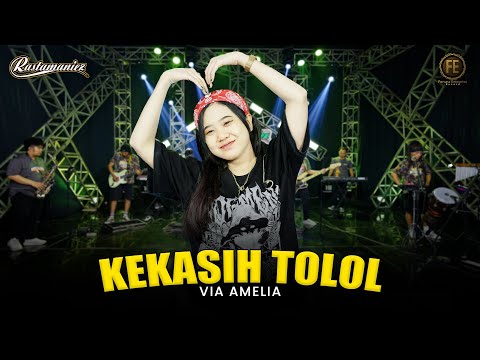 VIA AMELIA - KEKASIH TOLOL | Feat. RASTAMANIEZ ( Official Live Version )
