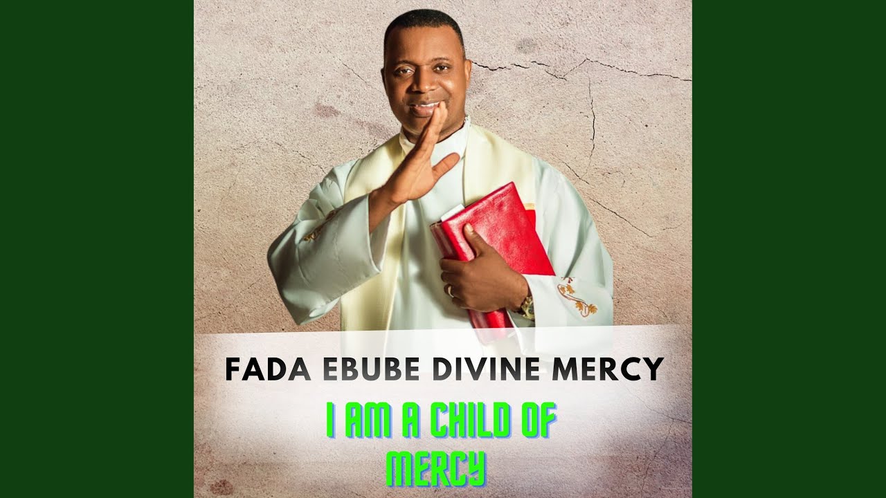 I Am a Child of Mercy - YouTube