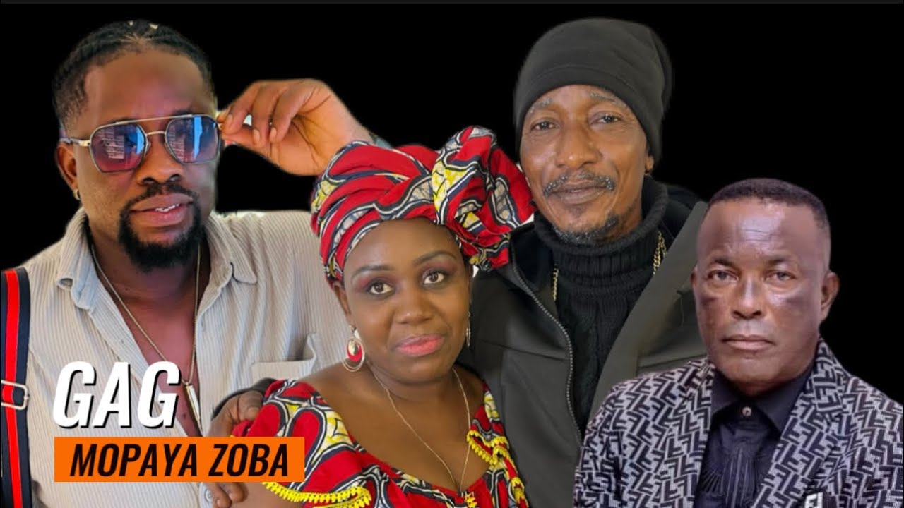 GAG MOPAYA ZOBA AVEC PHÉNOMÈNE ESOBE,DÉNIS LESSIE,LEADER AMISI,NANOU # ...