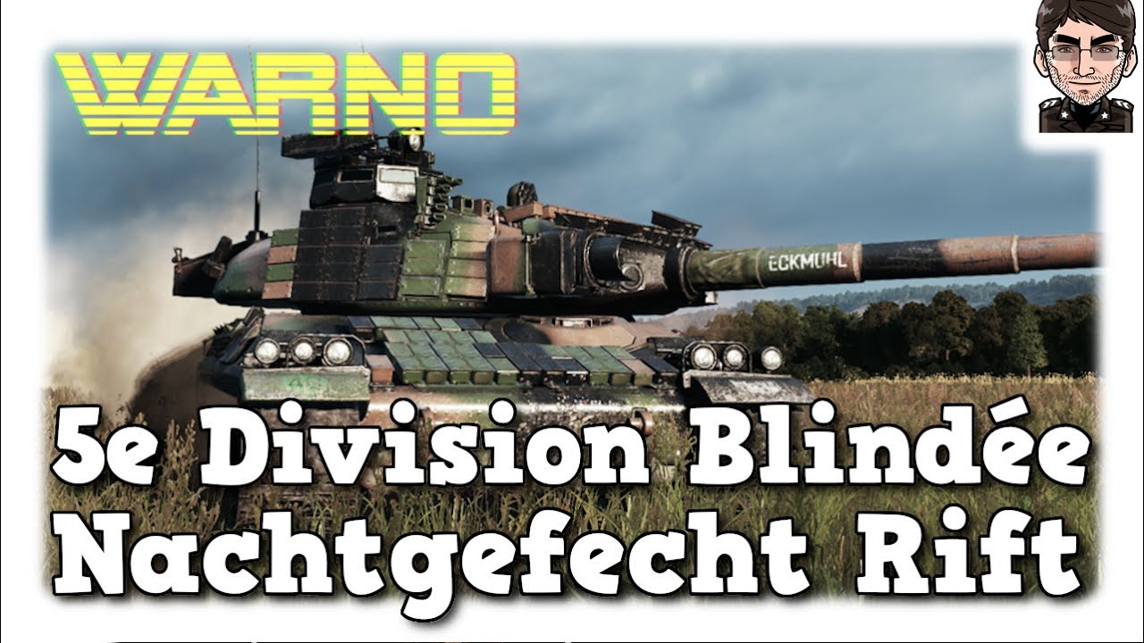 5e Division Blindée - WARNO Gameplay - Nachtgefecht auf Rift - YouTube